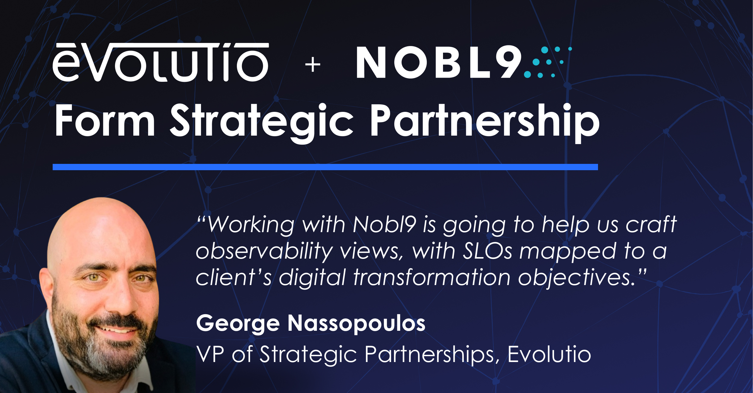 Evolutio and Nobl9 Form a Strategic Partnership to Further Empower Cisco’s Full-Stack ...